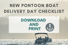 New Pontoon Boat (Delivery Day Checklist)